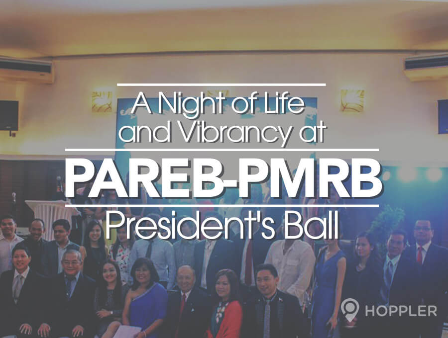 A Night of Life and Vibrancy at PAREB-PMRB President' Ball | Hoppler